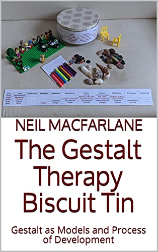Download# The Gestalt Therapy Biscuit Tin: Gestalt as Models and Process of Development by Neil ...