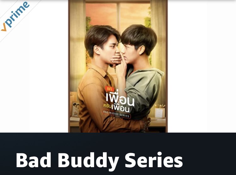 mkhryk on Twitter: "Amazonプライム・ビデオで見放題配信開始のタイドラマ 『Bad Buddy Series』 https://t.co/a4PkDmHNlp 『The ...