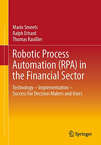Download# Robotic Process Automation (RPA) in the Financial Sector: Technology - Implementation ...