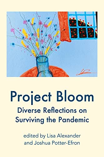 Download# Project Bloom: Diverse Reflections on Surviving the Pandemic by Lisa Alexander / Twitter