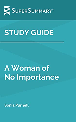 Download# Study Guide: A Woman of No Importance by Sonia Purnell ...