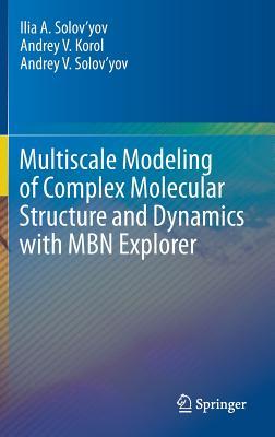 'download [EPUB]] Multiscale Modeling of Complex Molecular Structure and Dynamics with Mbn ...