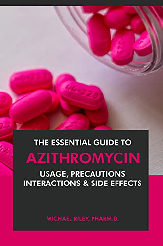 Download# The Essential Guide to Azithromycin: Usage, Precautions, Interactions and Side Effects ...