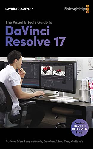 Download# The Visual Effects Guide to DaVinci Resolve 17 by Dion Scoppettuolo / Twitter