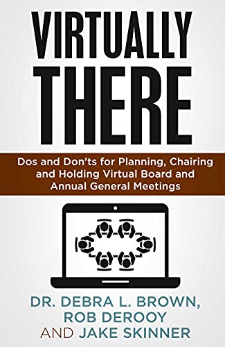 Download# Virtually There: Dos and Don’ts for Planning, Chairing, and Holding Virtual Board and ...