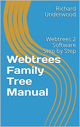Download# Webtrees Family Tree Manual: Webtrees 2 Software Step by Step by Richard Underwood ...