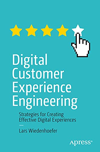 Download# Digital Customer Experience Engineering: Strategies for Creating Effective Digital ...