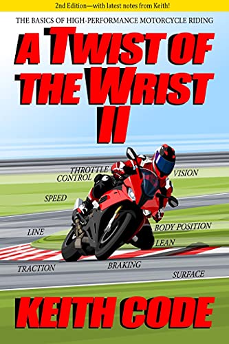 Download# A Twist of the Wrist II 2nd Edition: The Basics of High-Performance Motorcycle Riding ...