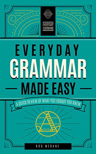 Download# Everyday Grammar Made Easy: A Quick Review of What You Forgot ...