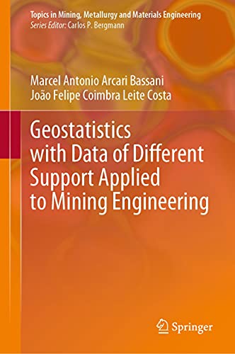 Download# Geostatistics with Data of Different Support Applied to Mining Engineering (Topics in ...