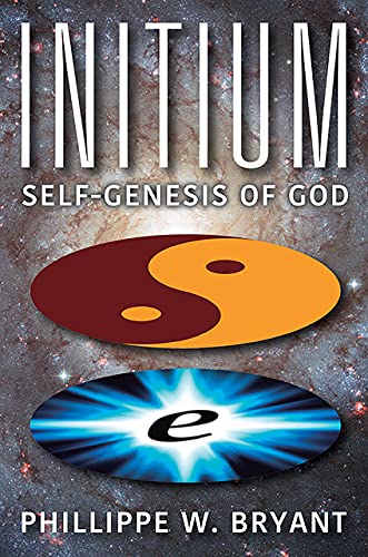 Download# INITIUM: SELF-GENESIS OF GOD by Phillippe Bryant / Twitter