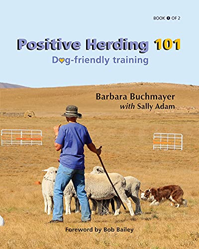 Download# Positive Herding 101: Dog-friendly training (Positive Herding Dog Book 1) by Barbara ...