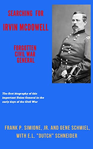 Download# Searching for Irvin McDowell, Forgotten Civil War General by ... Download# Searching for Irvin McDowell, Forgotten Civil War General by ...