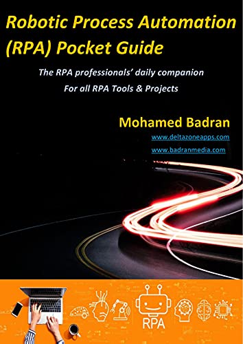 Download# Robotic Process Automation Pocket Guide: For all RPA Tools and Projects by Mohamed ...