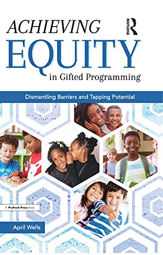 Download# Achieving Equity in Gifted Programming: Dismantling Barriers and Tapping Potential by ...