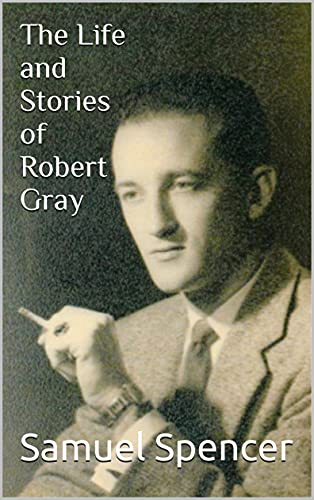 Download# The Life and Stories of Robert Gray by Samuel Spencer / Twitter