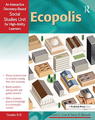 Download# Ecopolis: An Interactive Discovery-Based Social Studies Unit for High-Ability Learners ...
