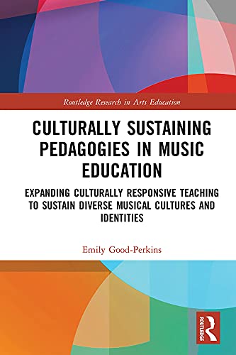 Download# Culturally Sustaining Pedagogies in Music Education: Expanding Culturally Responsive ...
