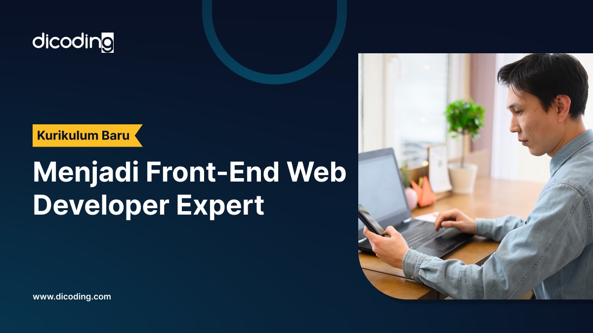 dicoding on Twitter: "Kabar gembira untuk para Front-End Web Developer!🤩 Pada kelas Menjadi ...