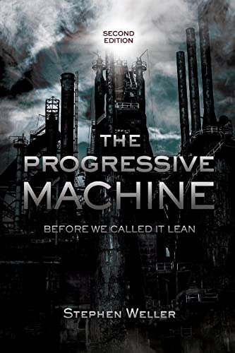 Download# The Progressive Machine: Before We Called It Lean by Stephen Weller / Twitter