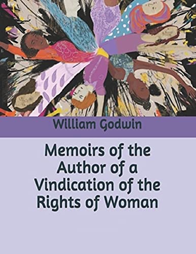 Download# Memoirs of the Author of A Vindication Of The Rights Of Woman illustrated by William ...