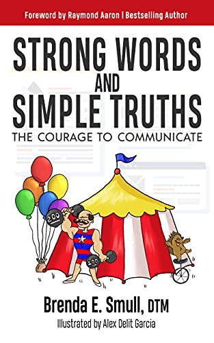 Download# STRONG WORDS AND SIMPLE TRUTHS: The Courage to Communicate by Brenda Smull / Twitter