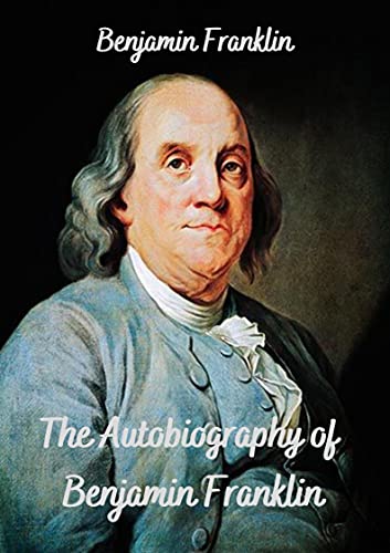 Download# The Autobiography of Benjamin Franklin (Annotated) by ...