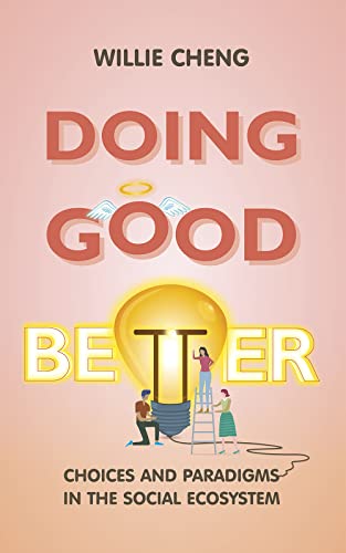 Download# DOING GOOD BETTER: Choices and Paradigms in the Social ...