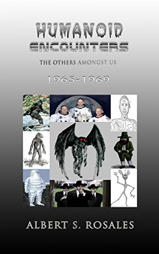 Download# Humanoid Encounters 1965-1969: The Others amongst Us (HUMANOID ENCOUNTERS The Others ...