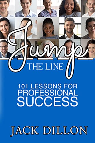Download# Jump the Line: 101 Lessons for Professional Success by Jack Dillon / Twitter