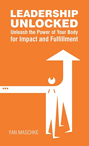 Download# Leadership Unlocked: Unleash the Power of Your Body for ...