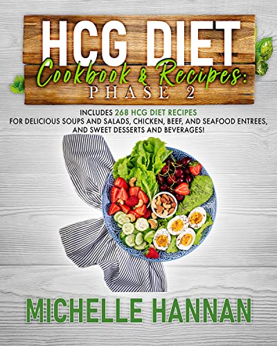Download# HCG Diet Cookbook & Recipes: Phase 2: Includes 268 HCG diet recipes for delicious ...