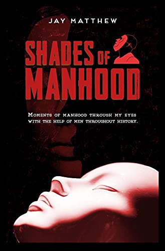 Download# Shades of Manhood by Jay Matthew / Twitter