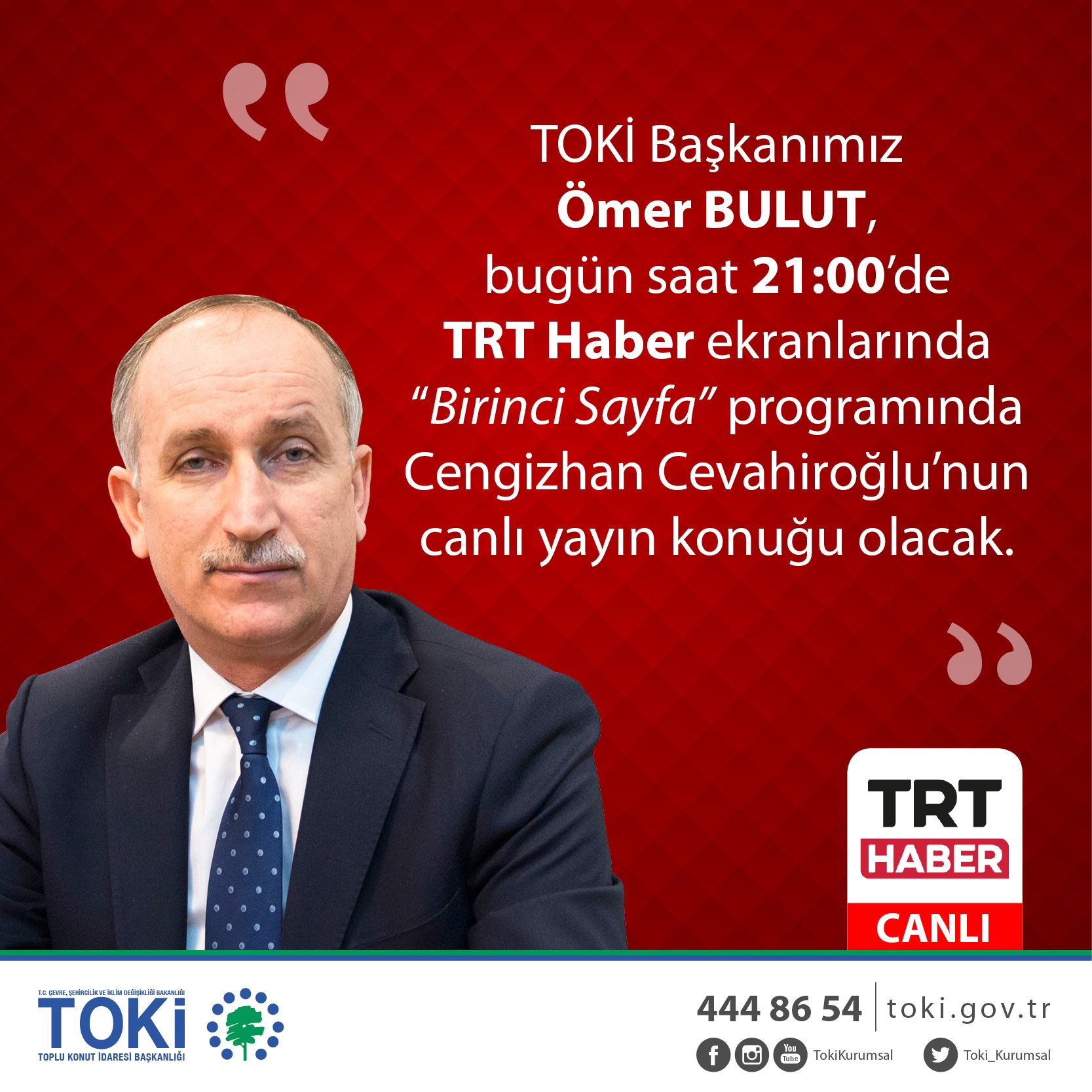 TOKİ on Twitter: "TOKİ Başkanımız Ömer Bulut, bu akşam Saat: 21.00'de @trthaber ekranlarında ...