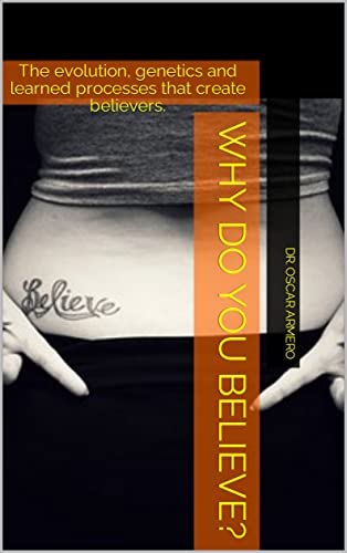 Download# Why Do You Believe?: The evolution, genetics and learned ...
