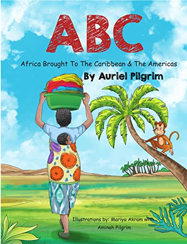 Download# ABC: Africa Brought to the Caribbean & the Americas (Children ...