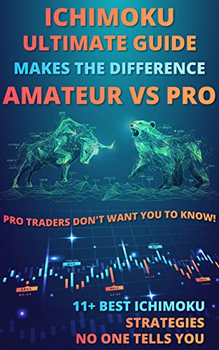 Download# ICHIMOKU Ultimate Guide Makes The Difference Between Amateur Vs Pro: PRO Traders DON'T ...