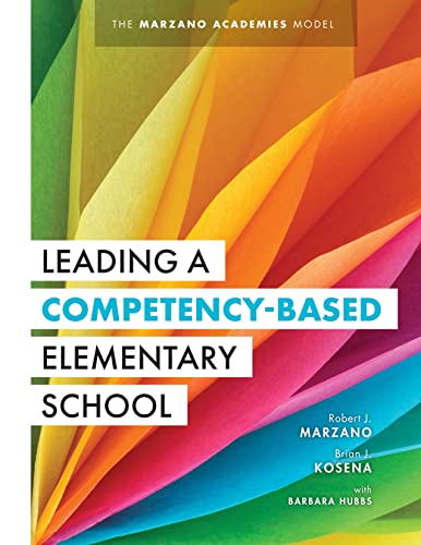 Download# Leading a Competency-Based Elementary School: The Marzano Academies Model (Become a ...