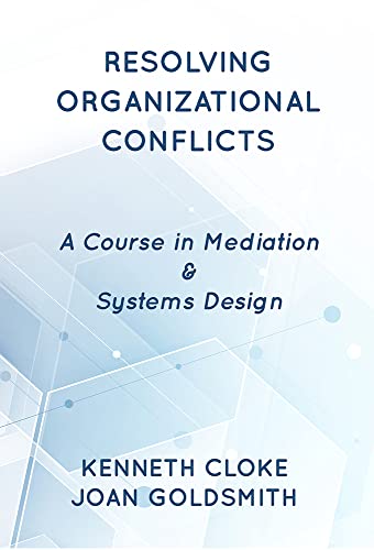 Download# Resolving Organizational Conflicts: A Course on Mediation & Systems Design by Kenneth ...