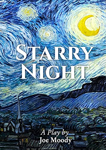 Download# Starry Night: A Play About Vincent van Gogh by Joe Moody / Twitter