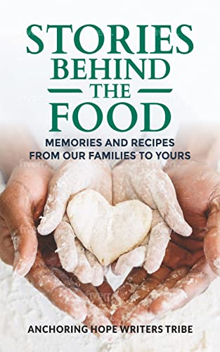 Download# Stories Behind the Food: Memories and Recipes From Our ...