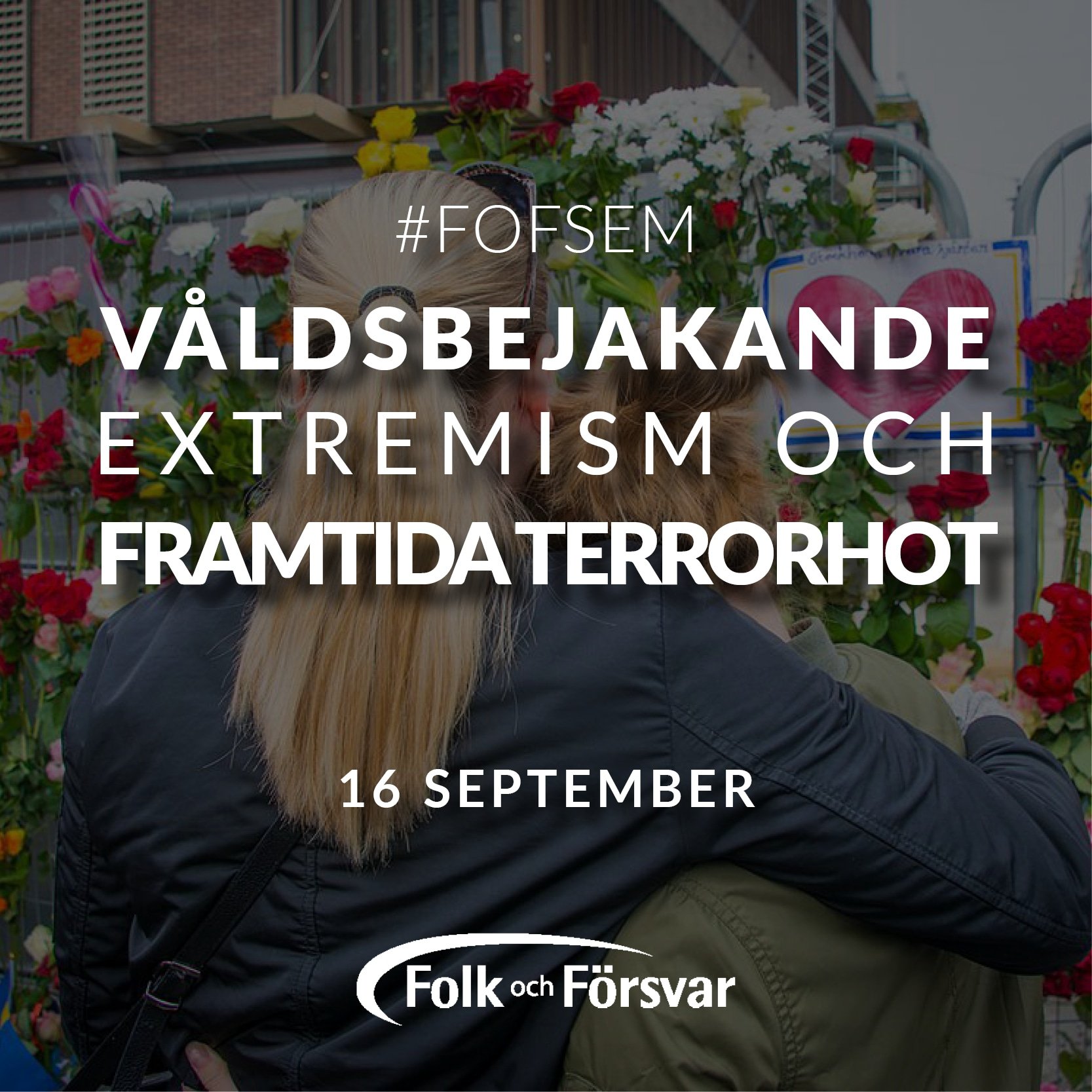Folk och Försvar on Twitter: "Idag kl 11! Missa inte att följa dagens samtal om våldsbejakande ...