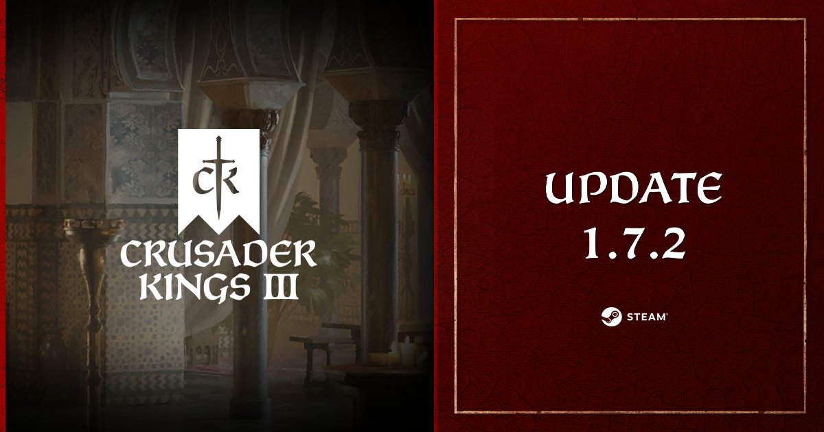 Crusader Kings III on Twitter: "🛠️ [PC Update 1.7.2] Live Now! We've released a minor Update for ...