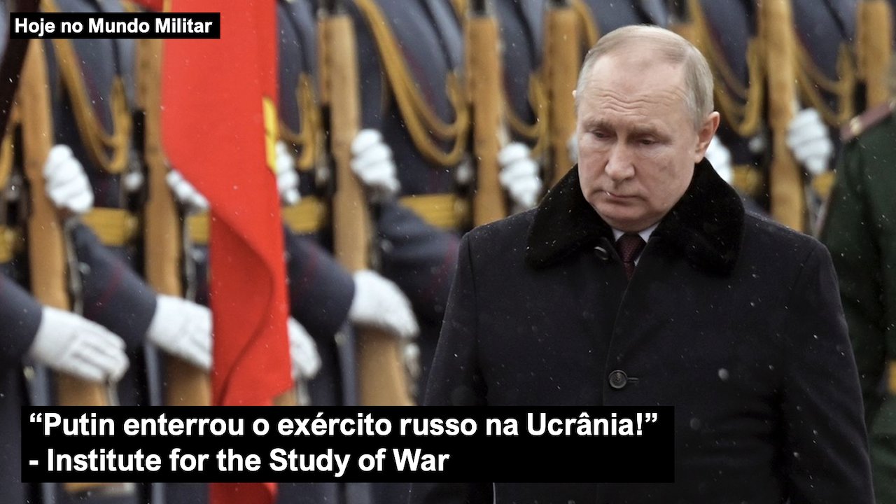 Hoje no Mundo Militar on Twitter: ""Putin enterrou o exército russo na Ucrânia!", Institute for ...