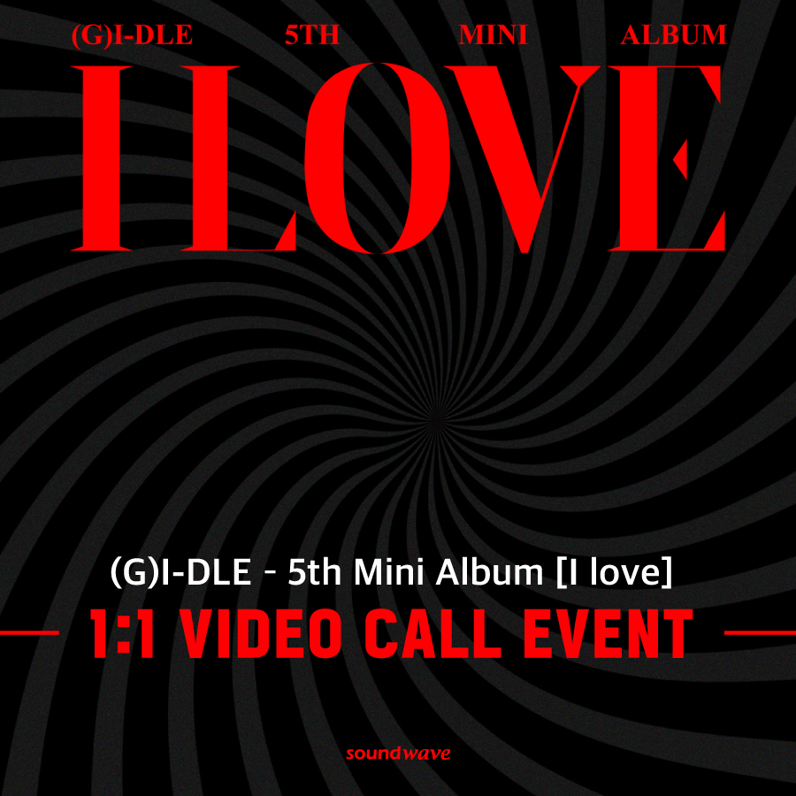 사운드웨이브 SOUNDWAVE on Twitter: "[🔊] #여자아이들 #GIDLE (G)I-DLE 5th Mini Album [I love] 1:1 VIDEO CALL ...
