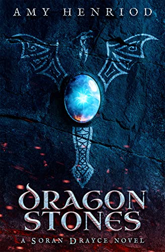 Download# Dragon Stones: A Soran Drayce Novel by Amy Henriod / Twitter