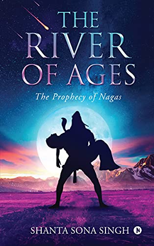 Download# The River of Ages : The Prophecy of Nagas by Shanta Sona Singh / Twitter