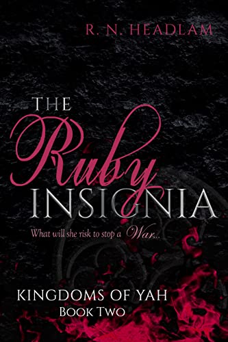 Download# The Ruby Insignia (Kingdoms of Yah Book 2) by R. N. Headlam / Twitter