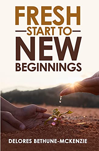 Download# Fresh Start To New Beginnings by Delores Bethune-McKenzie / Twitter
