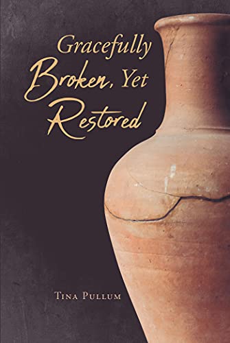 Download# Gracefully Broken, Yet Restored by Tina Pullum / Twitter